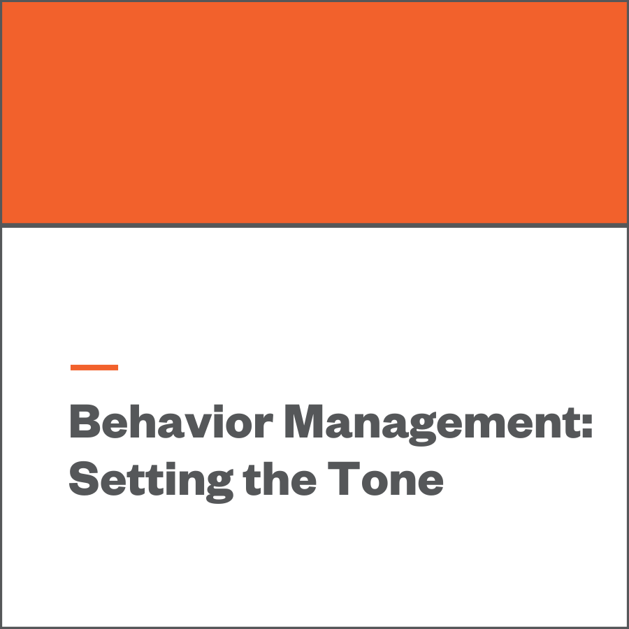 Micro-Learning: Behavior Management—Setting the Tone - The Redwoods Group