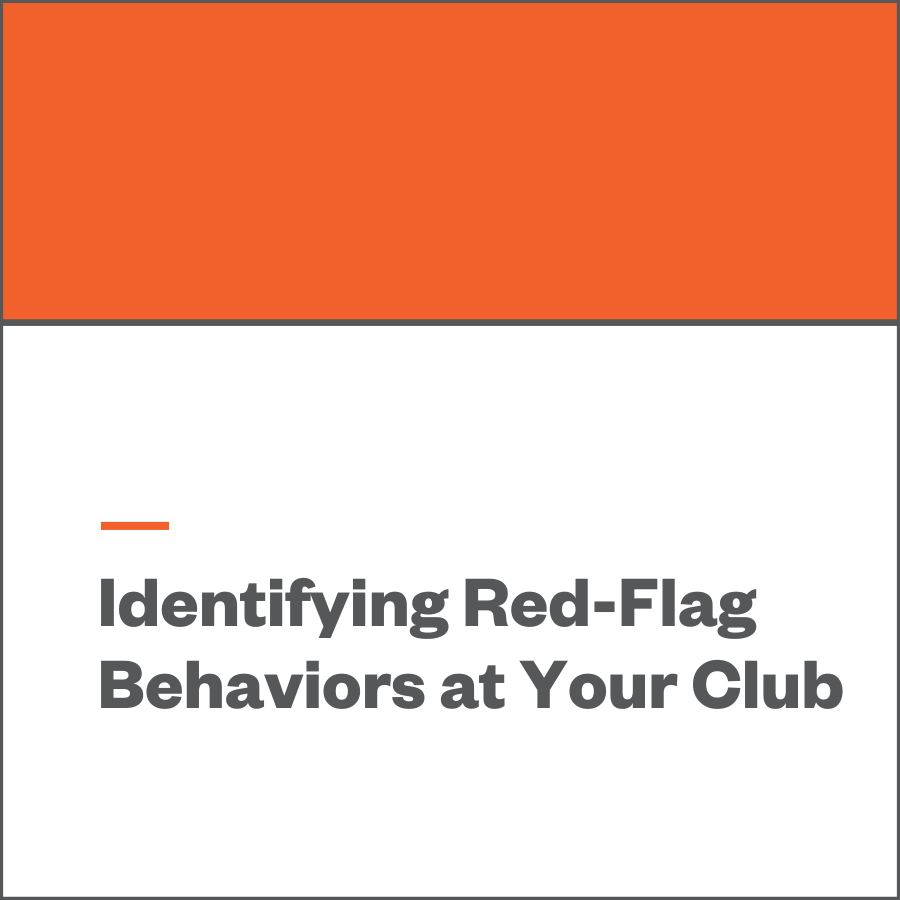 Micro-Learning: Identifying Red-Flag Behaviors at Your Club - The ...